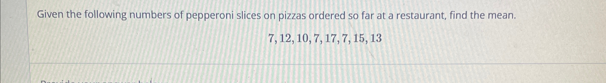 Solved Given the following numbers of pepperoni slices on | Chegg.com
