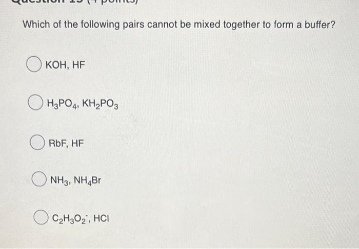 Solved Which of the following pairs cannot be mixed together | Chegg.com