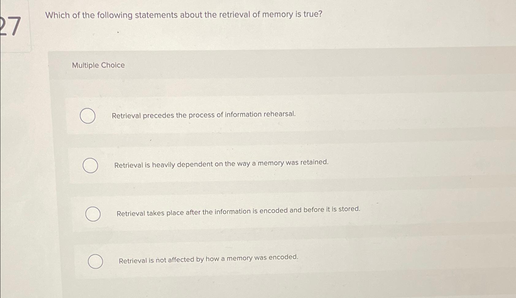 Solved Which of the following statements about the retrieval | Chegg.com