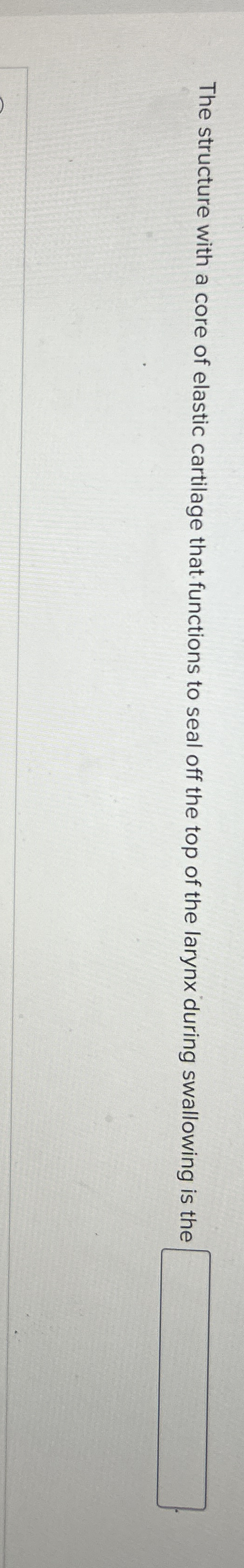 Solved The structure with a core of elastic cartilage that | Chegg.com