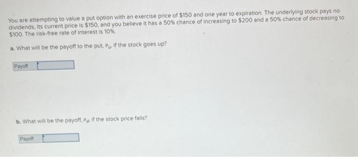 Solved You are attempting to value a put option with an | Chegg.com