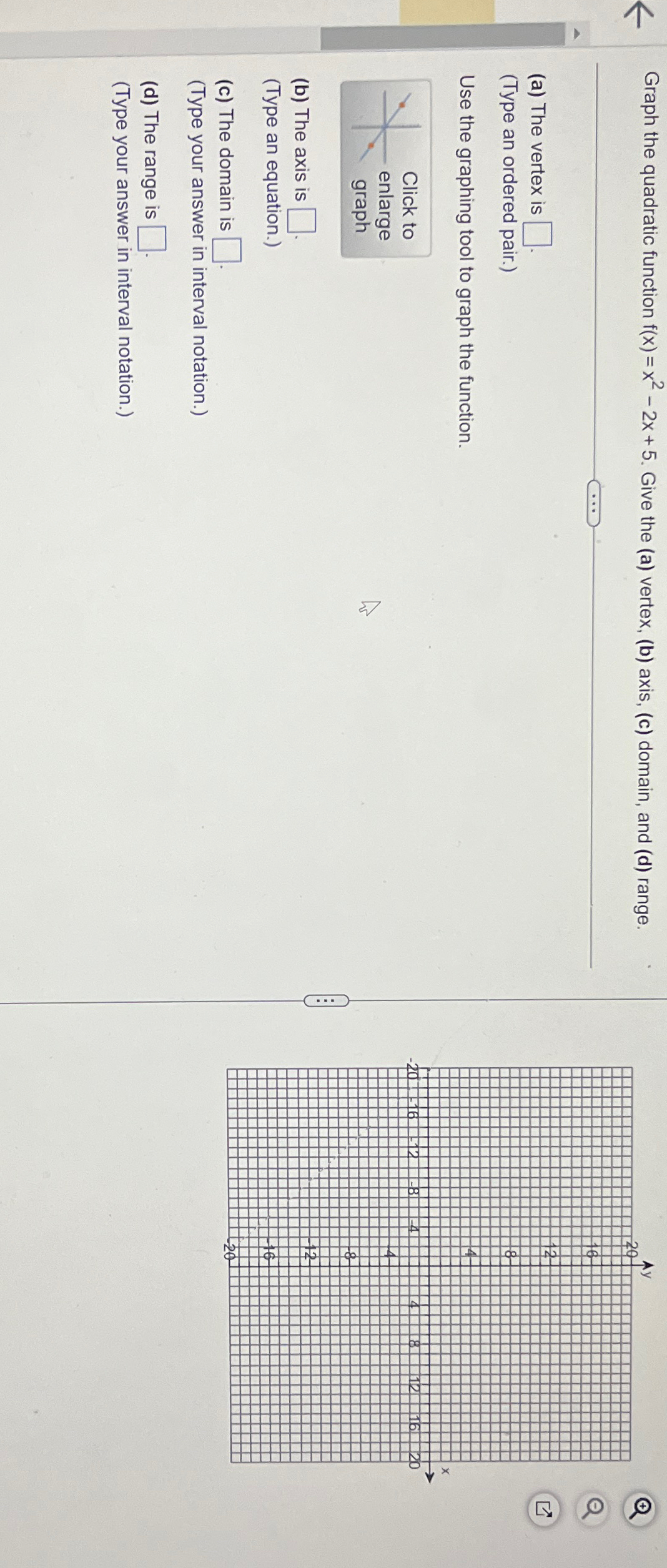 Solved Graph the quadratic function f(x)=x2-2x+5. ﻿Give the | Chegg.com