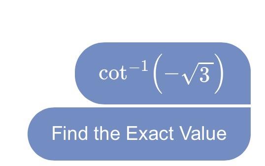 Solved cot−1(−3) Find the Exact Value | Chegg.com