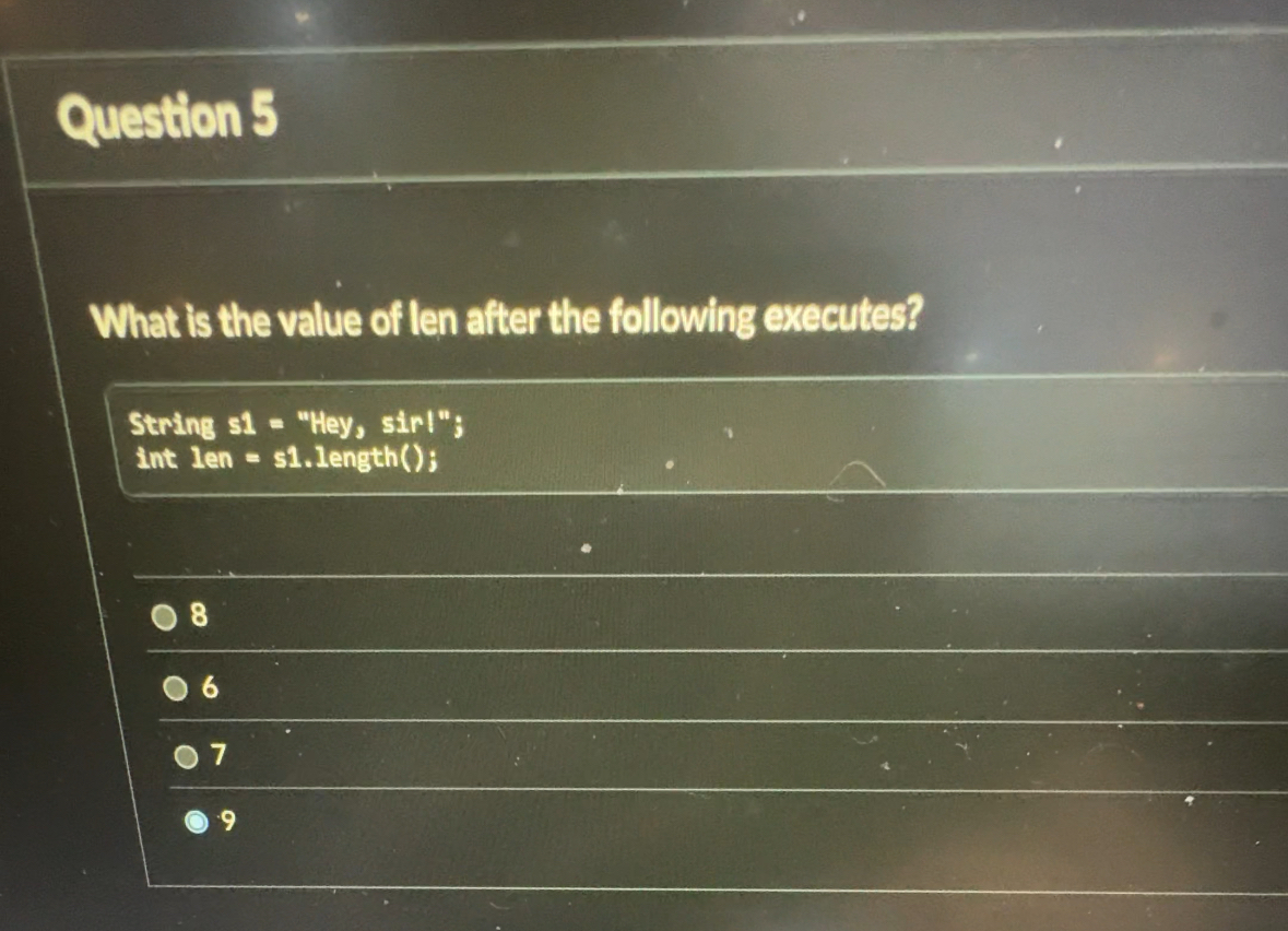 Solved Question 5What is the value of len after the | Chegg.com