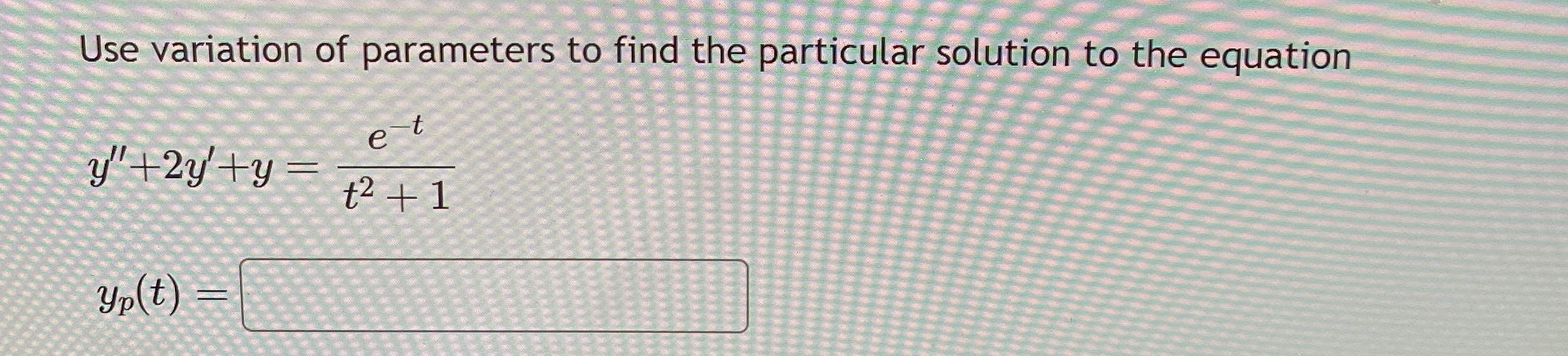 Solved Use variation of parameters to find the particular | Chegg.com