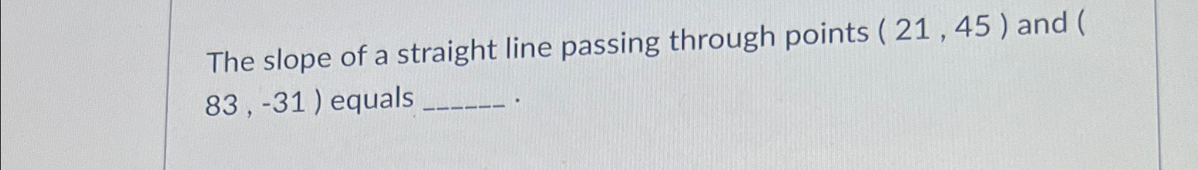 Solved The slope of a straight line passing through points | Chegg.com