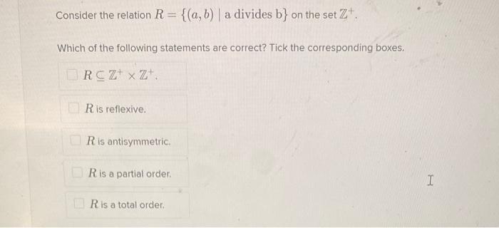 Solved Consider the relation R={(a,b)∣ a divides b} on the | Chegg.com