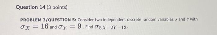 Solved Question 14 (3 points) PROBLEM 3/QUESTION 5: Consider | Chegg.com Solved Question 14 (3 points) PROBLEM 3/QUESTION 5: Consider | Chegg.com