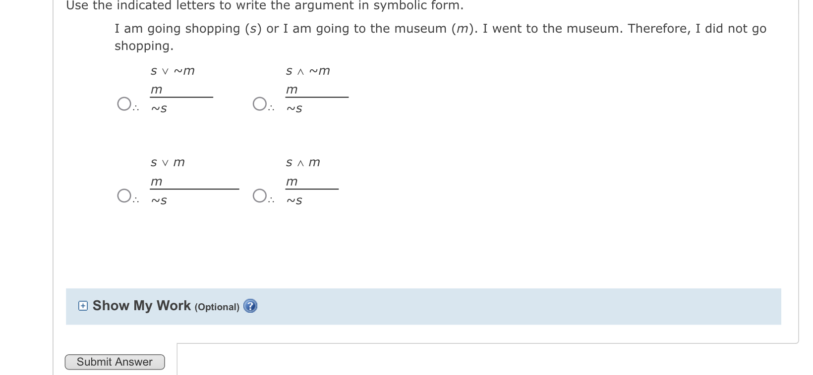 Solved Use the indicated letters to write the argument in | Chegg.com