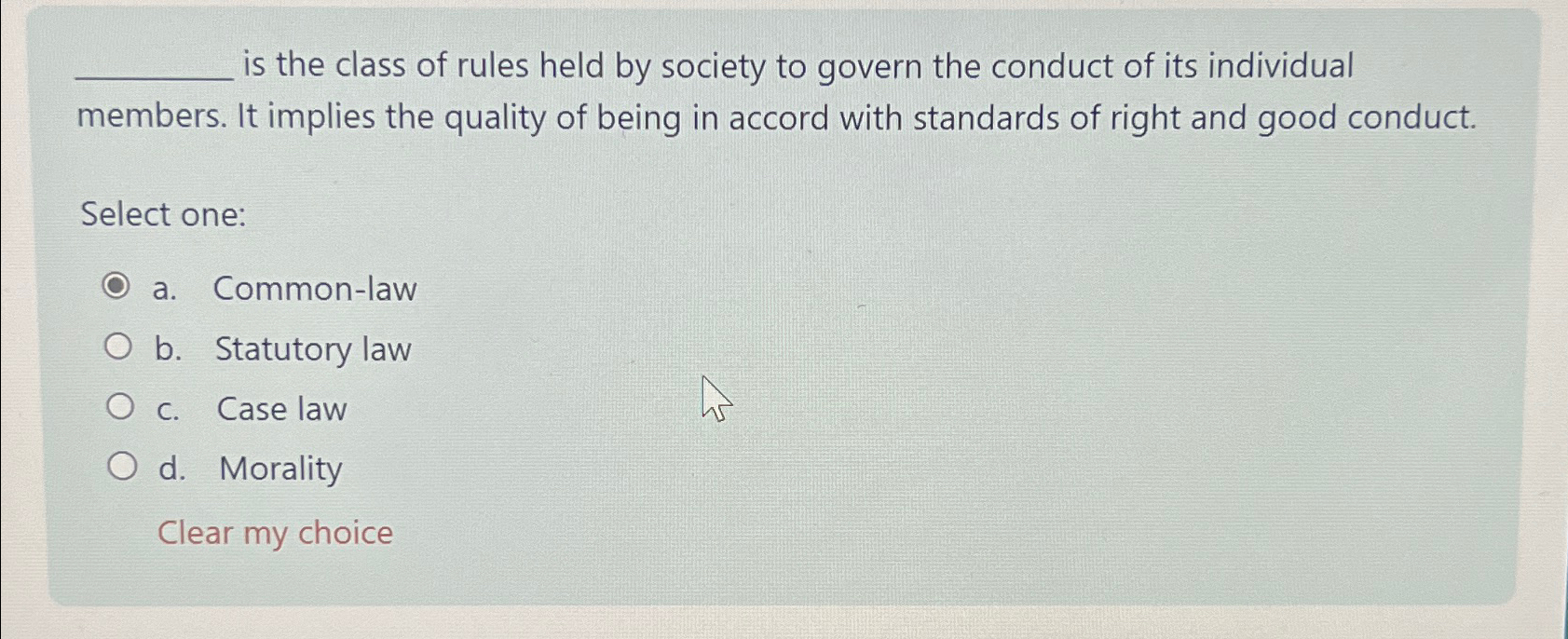 Solved is the class of rules held by society to govern the | Chegg.com