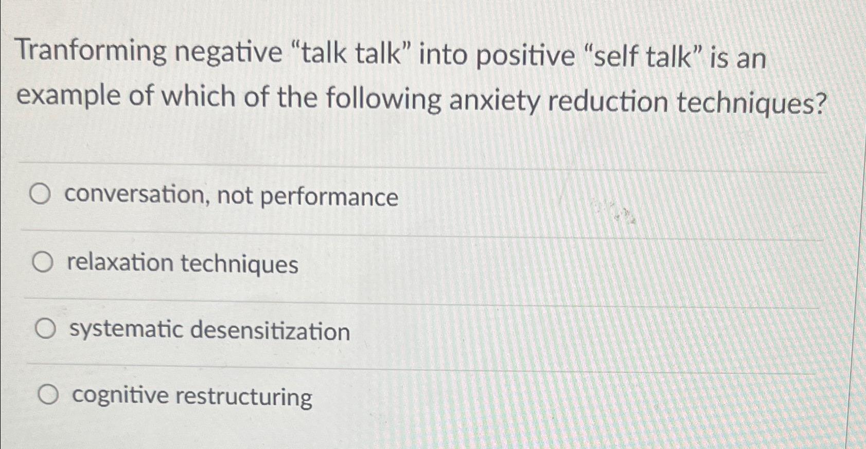 Solved Tranforming negative "talk talk" into positive "self | Chegg.com