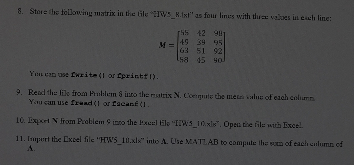 Solved Store the following matrix in the file "HW5_8.txt" as | Chegg.com