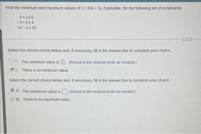 Solved Find the minimum and maximum values of z=10x+7y, if | Chegg.com