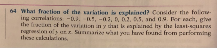 Solved 64 What fraction of the variation is explained? | Chegg.com