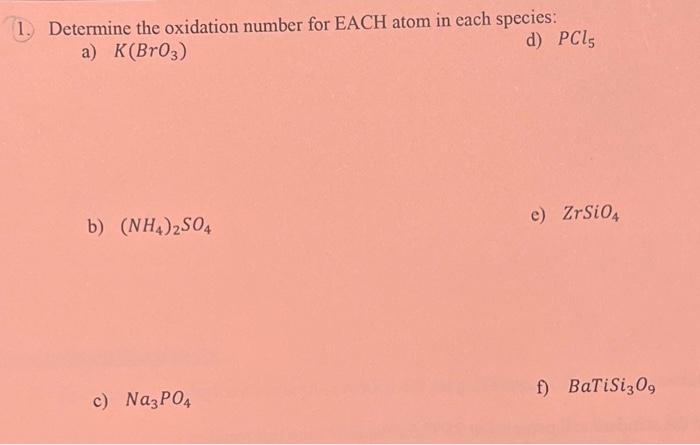 Solved 1. Determine the oxidation number for EACH atom in | Chegg.com