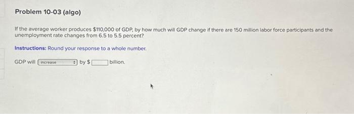 Solved Problem 10-03 (algo) If the average worker produces | Chegg.com