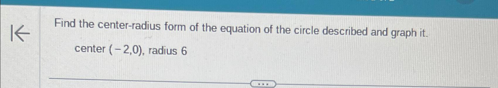 Solved Find the center-radius form of the equation of the | Chegg.com