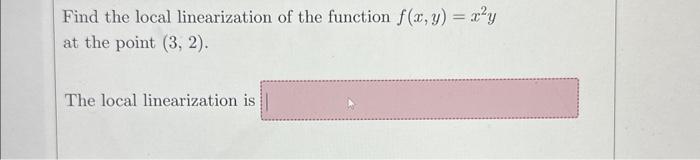 Solved Find The Local Linearization Of The Function
