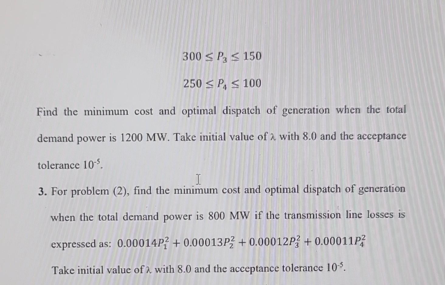 Solved 1. The fuel-cost of four generating units in $/h are | Chegg.com