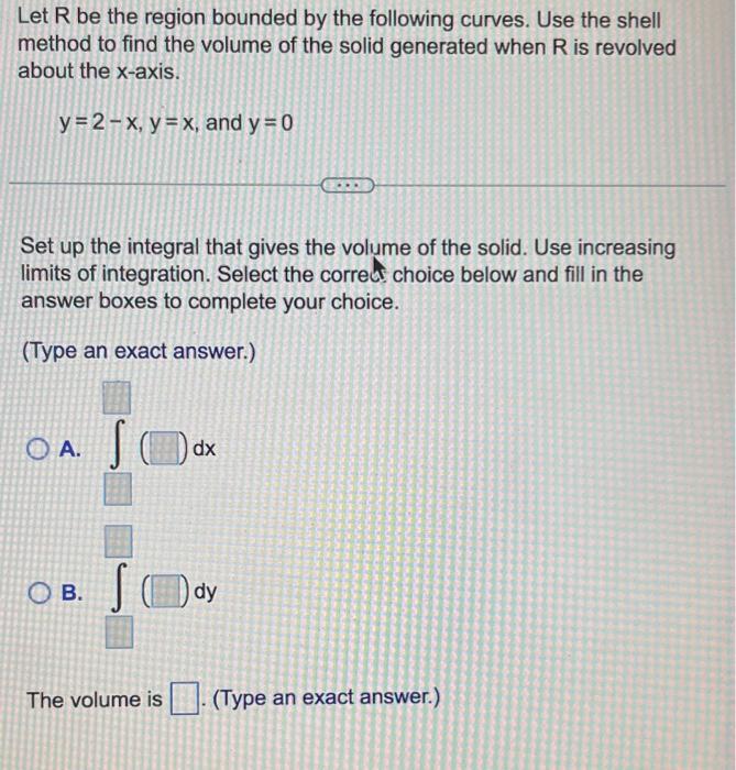 Solved Let R be the region bounded by the following curves. | Chegg.com