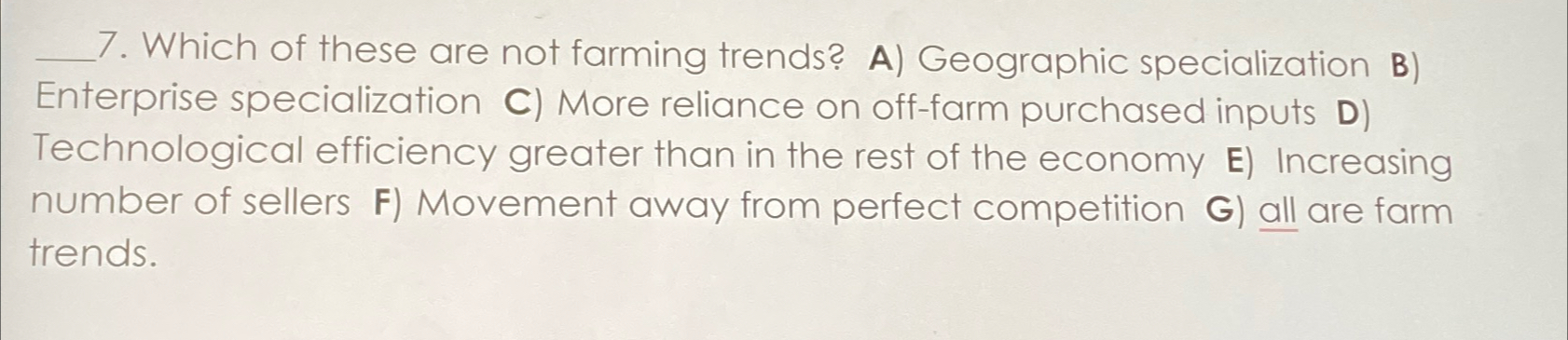 Solved Which of these are not farming trends? A) ﻿Geographic | Chegg.com