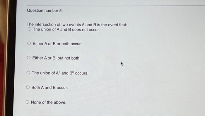 Solved Question number 5. The intersection of two events A | Chegg.com