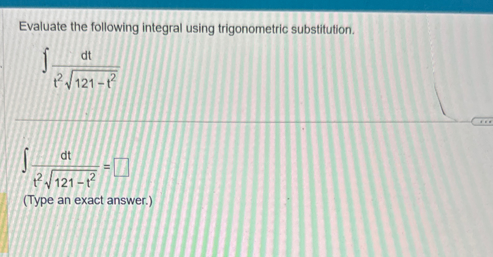 Solved Evaluate the following integral using trigonometric | Chegg.com