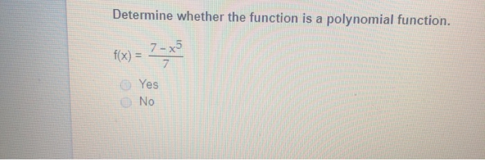 Solved Determine whether the function is a polynomial | Chegg.com