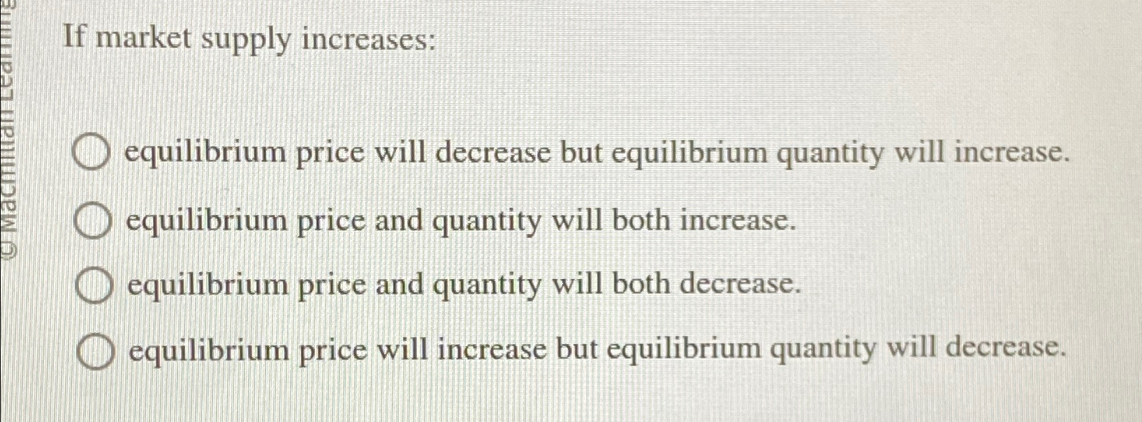 Solved If market supply increases:equilibrium price will | Chegg.com
