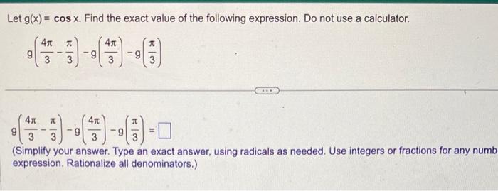 Solved Let g(x)=cosx. Find the exact value of the following | Chegg.com