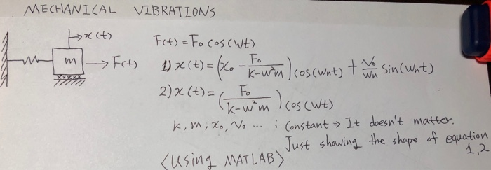 Solved mechanical vibrationsusing Matlab i want to see graph | Chegg.com