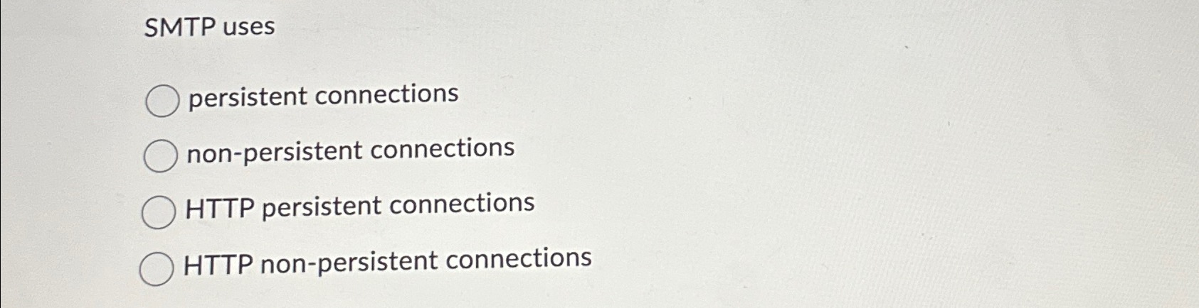 Solved SMTP usespersistent connectionsnon-persistent | Chegg.com