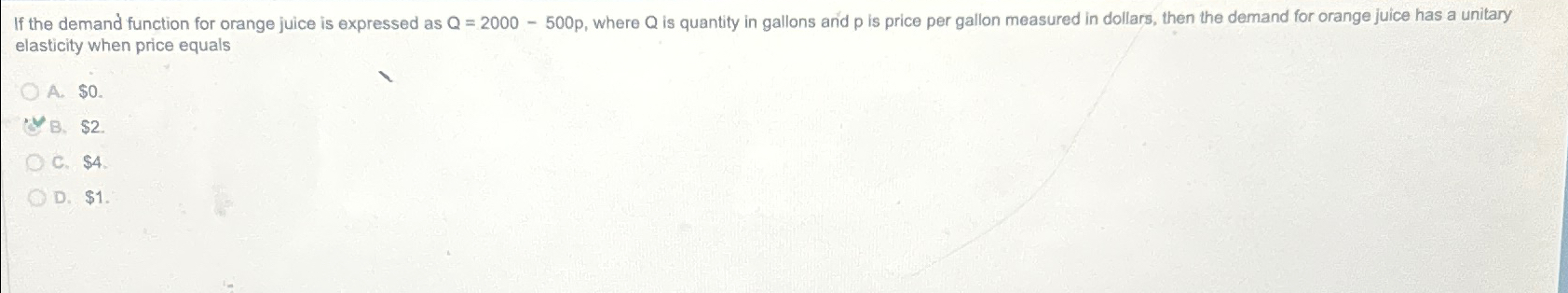 Solved elasticity when price equalsA. ﻿$0.B.$2C. ﻿$4.D. ﻿$1. | Chegg.com