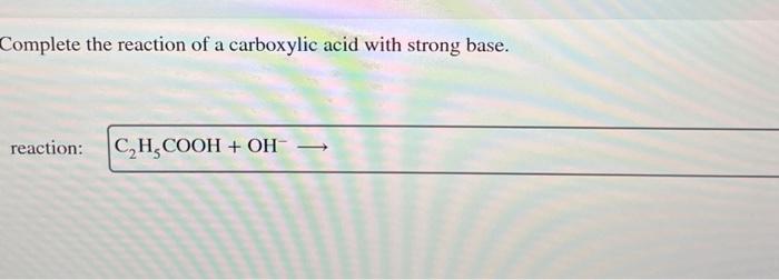 [Solved]: Complete the reaction of a carboxylic acid with s