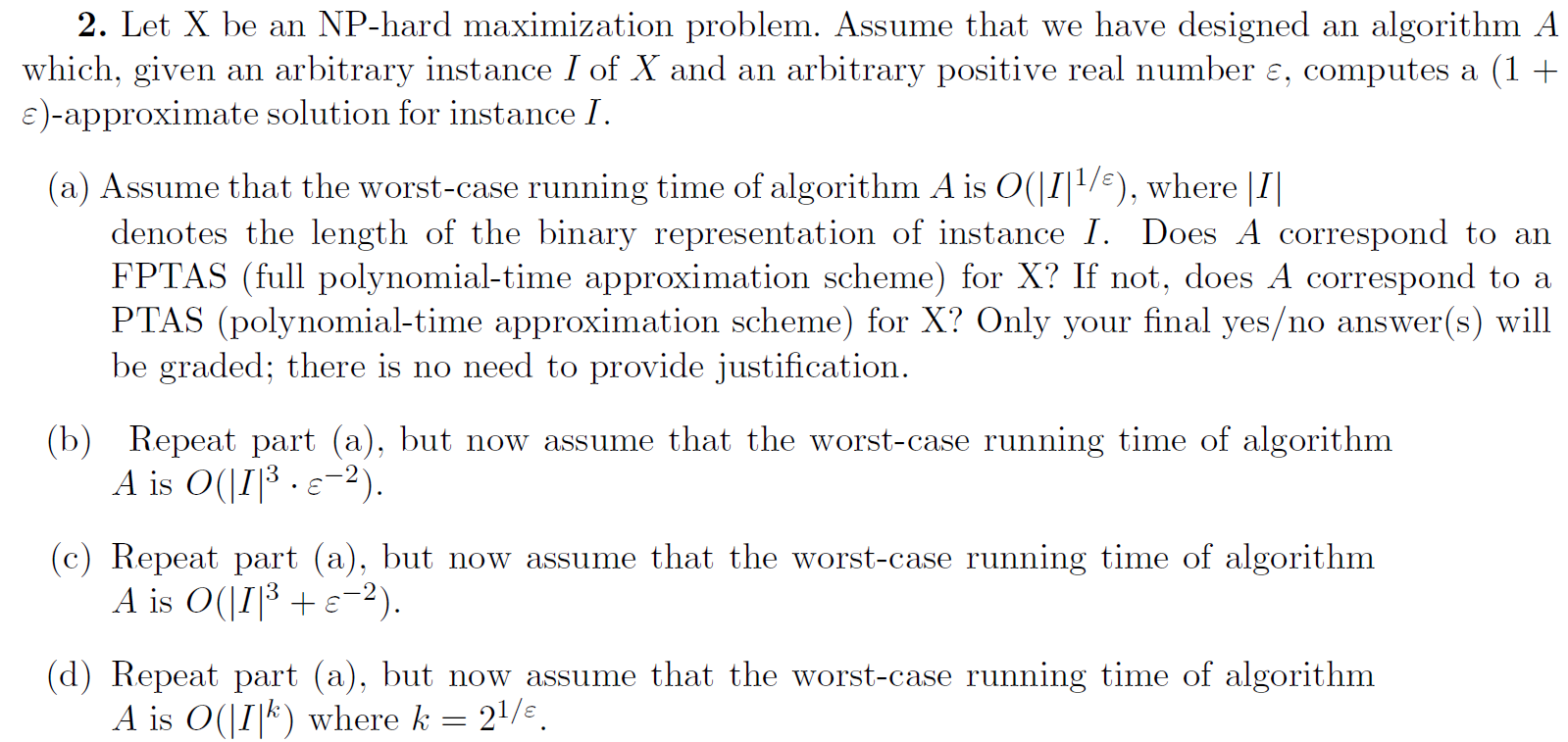 Solved Let x ﻿be an NP-hard maximization problem. Assume | Chegg.com