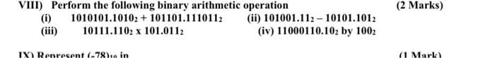Solved VIII) Perform the following binary arithmetic | Chegg.com