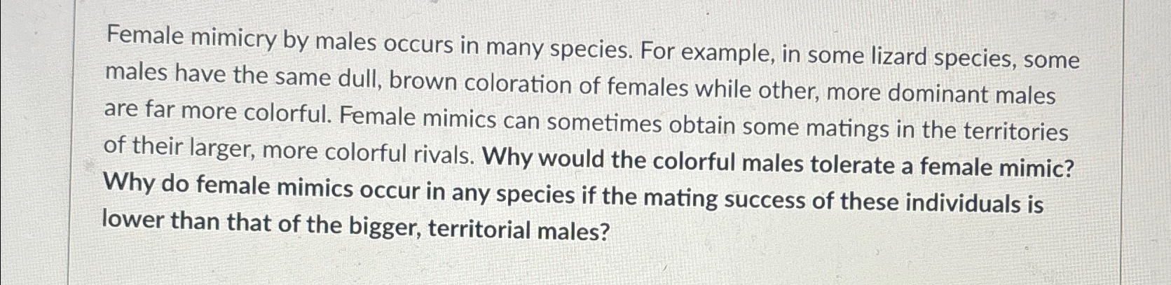 Solved Female mimicry by males occurs in many species. For | Chegg.com