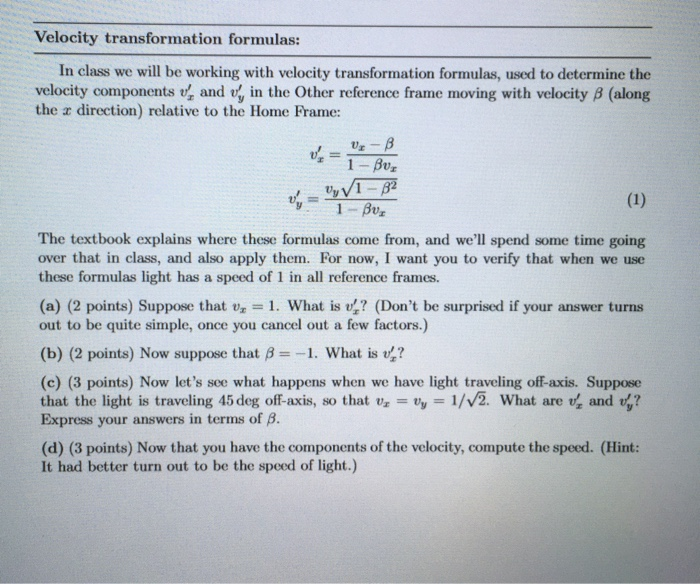 Solved Velocity Transformation Formulas In Class We Will Be