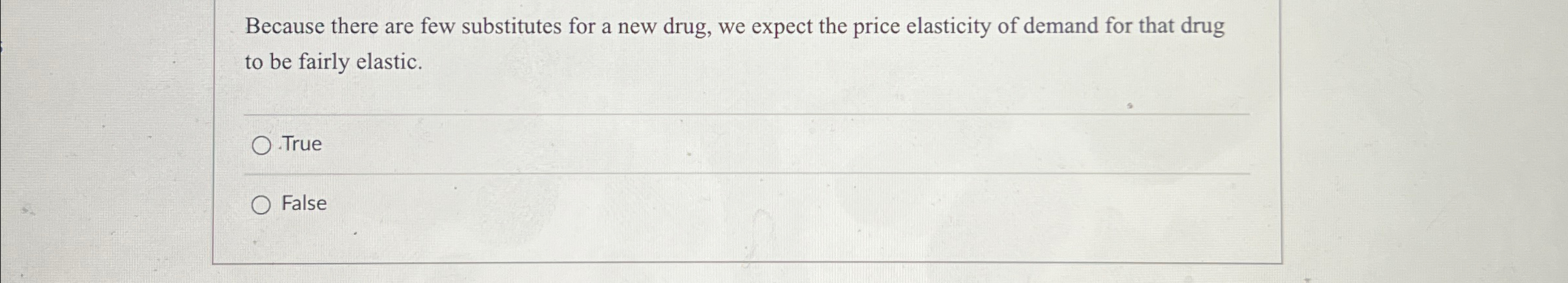 Solved Because there are few substitutes for a new drug, we | Chegg.com