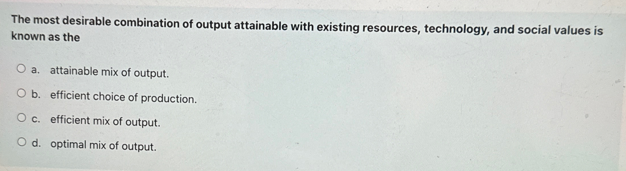 Solved The most desirable combination of output attainable | Chegg.com
