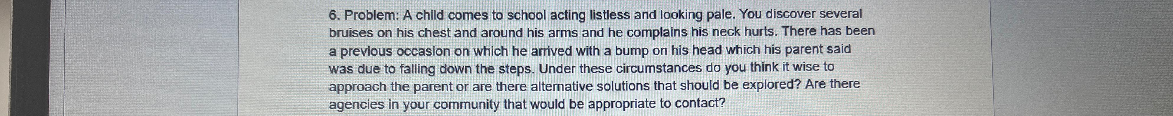 Problem: A child comes to school acting listless and | Chegg.com
