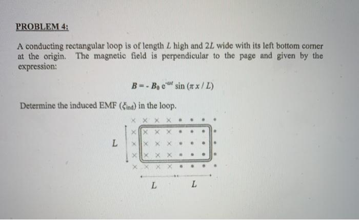 Solved PROBLEM 4: A conducting rectangular loop is of length | Chegg.com