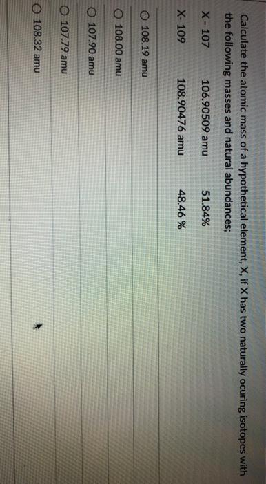 Solved Calculate the atomic mass of a hypothetical element, | Chegg.com Solved Calculate the atomic mass of a hypothetical element, | Chegg.com