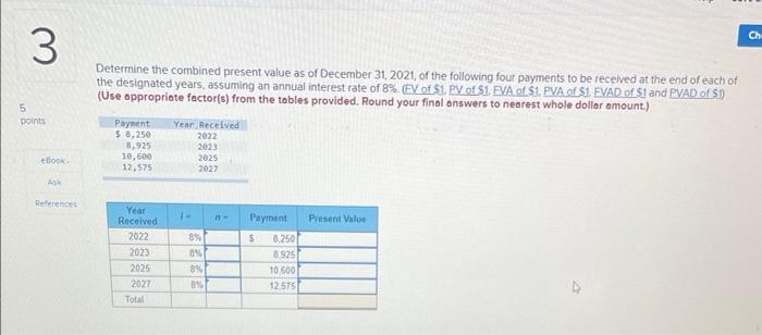 Solved Ch 3 Determine the combined present value as of | Chegg.com