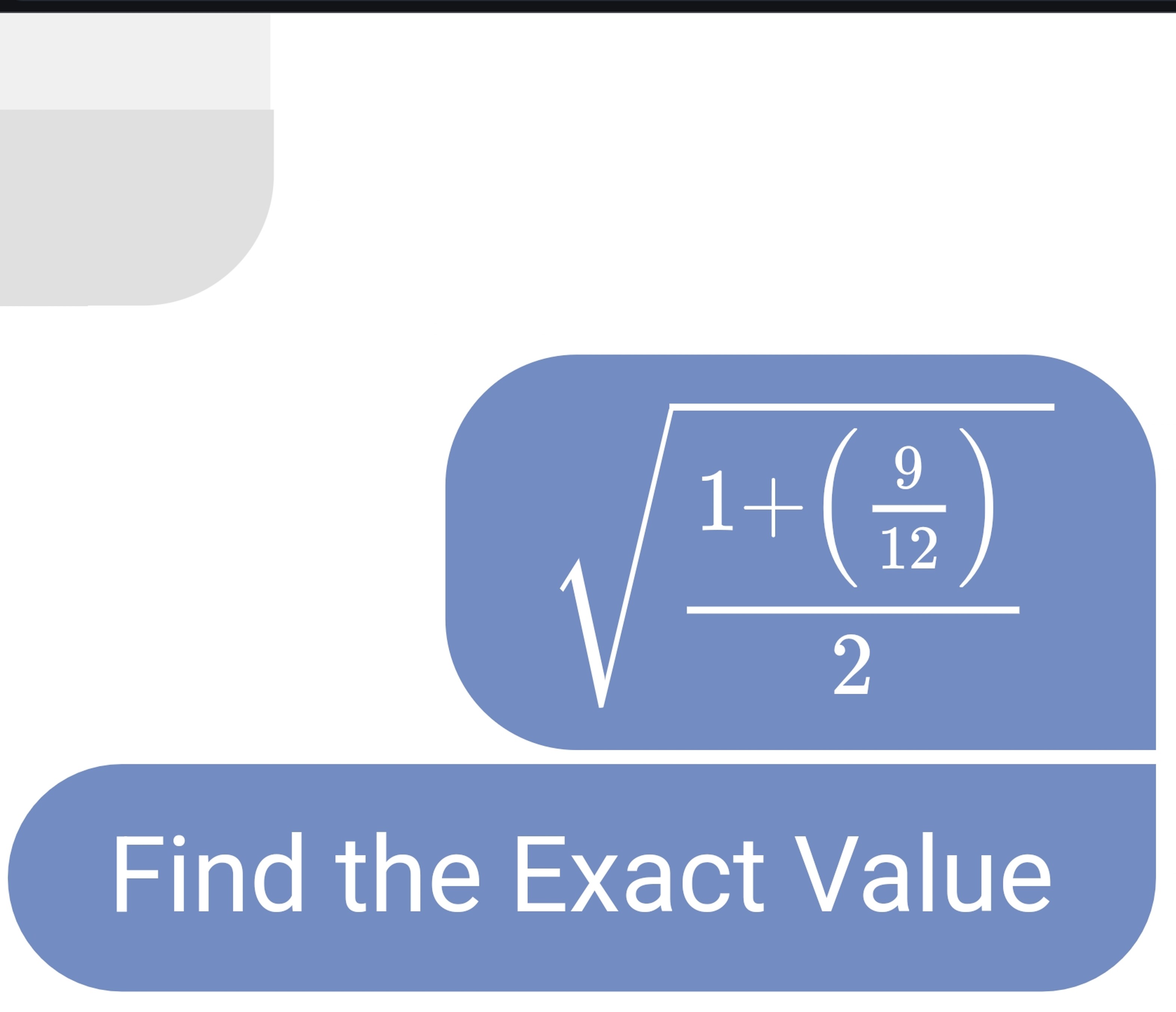 Solved 1+(912)22Find the Exact Value | Chegg.com