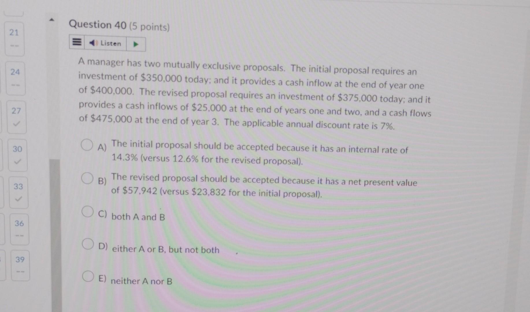 Solved A manager has two mutually exclusive proposals. The | Chegg.com