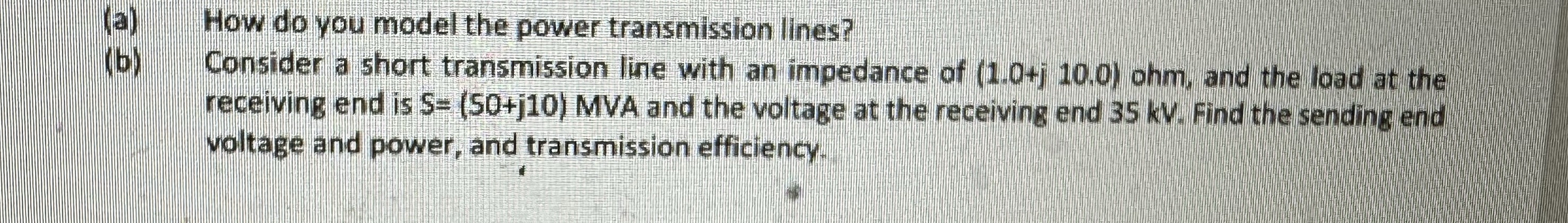 Solved (a) ﻿How do you model the power transmission | Chegg.com
