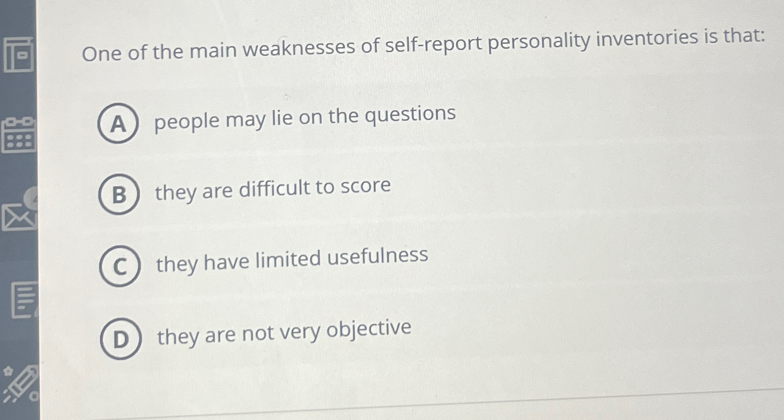 Solved One of the main weaknesses of self-report personality | Chegg.com