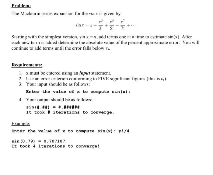 Solved Problem: The Maclaurin series expansion for the sin x | Chegg.com