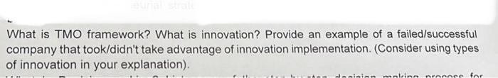 Solved What is TMO framework? What is innovation? Provide an | Chegg.com